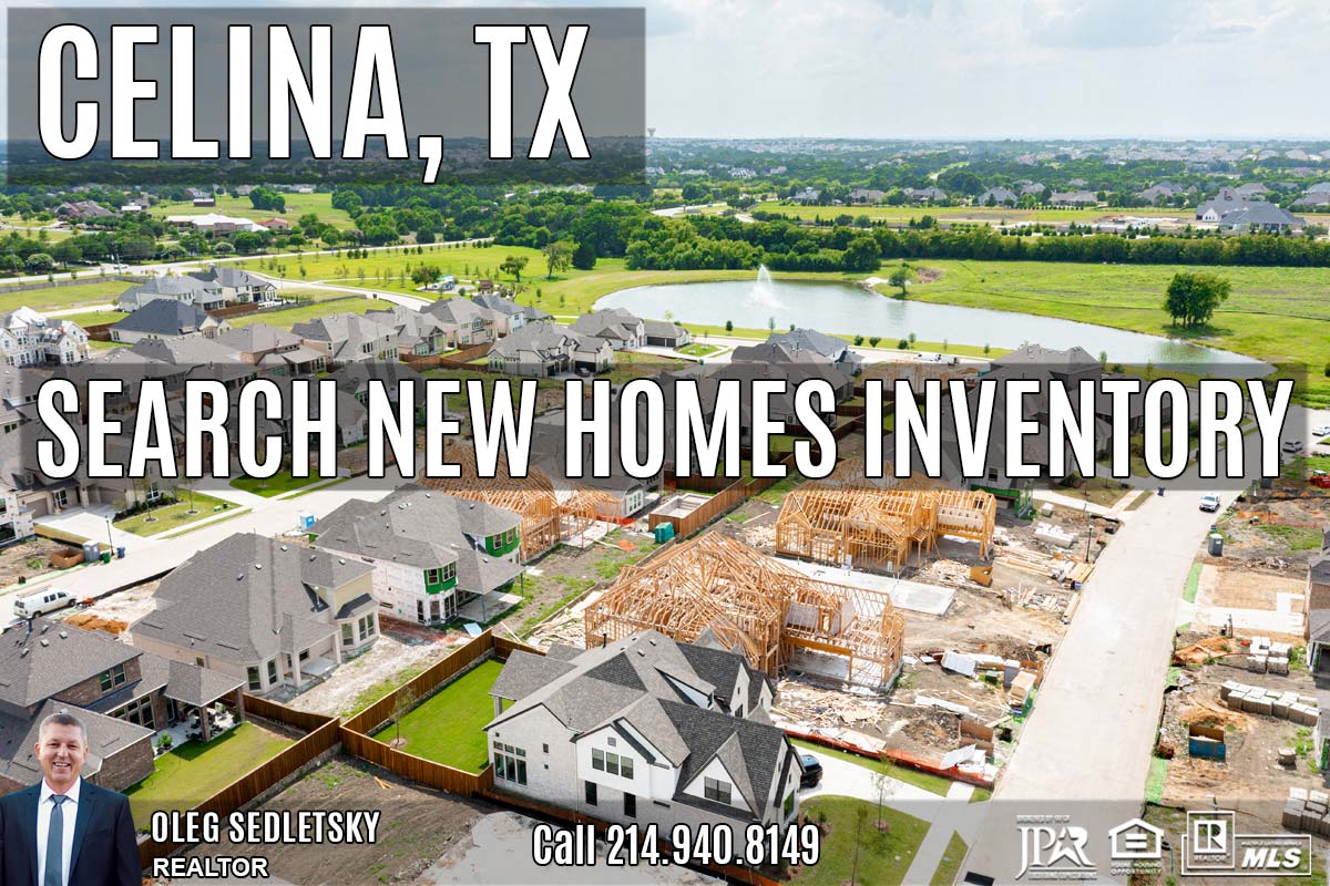 New Construction Homes in Celina, TX - Oleg Sedletsky, Realtor®